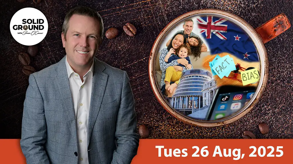 Solid Ground - 26 August 2025 - Family First NZ